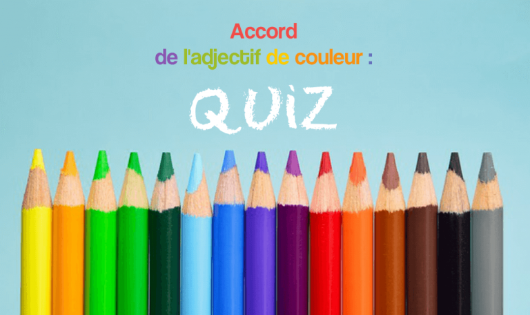 Quiz sur l'accord de l'adjectif de couleur